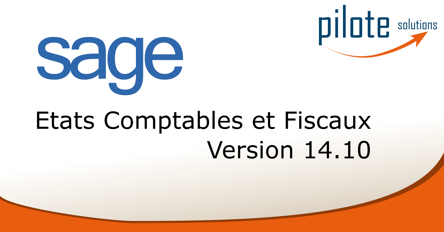 Sage Etats Comptables et Fiscaux V14.10 - Pilote Solutions